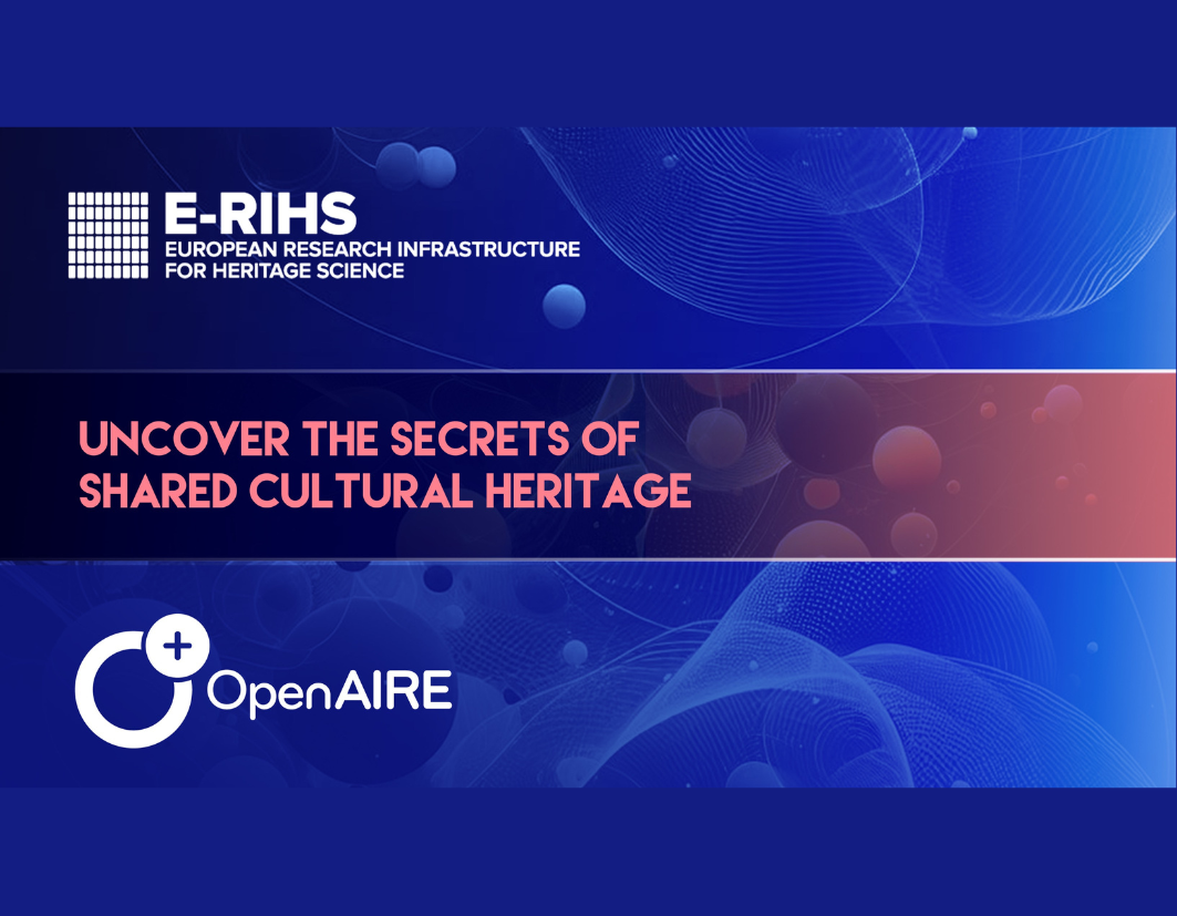 Launching the OpenAIRE Gateway for Heritage Science Research! - E-rihs